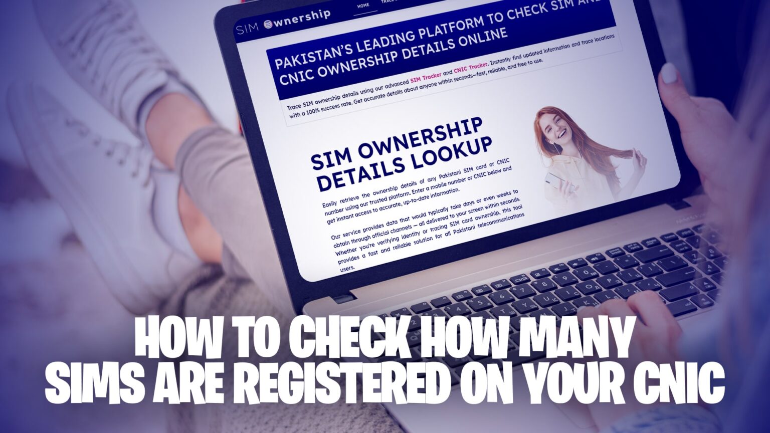 How to Check How Many SIMs are Registered on Your CNIC